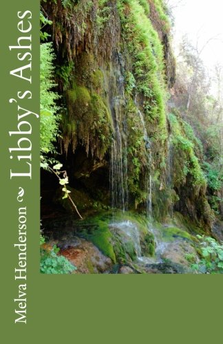 Amazon.com: Libby's Ashes: 9781441454966: Henderson, Melva: Books