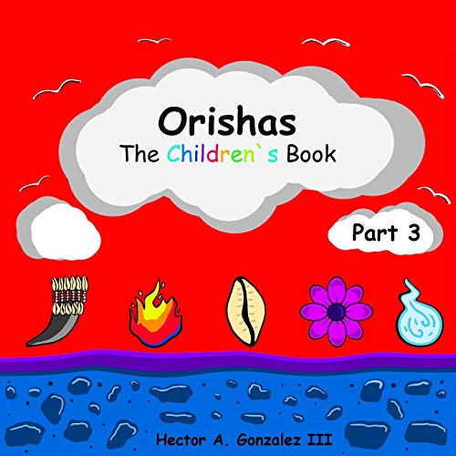 Amazon.com: Orishas The Children's Book (Part 3): 9781794573611 ...