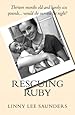 Rescuing Ruby: Saunders, Linny Lee: 9780692471968: Amazon.com: Books