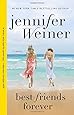 Best Friends Forever: A Novel: Jennifer Weiner: 2015743294300: Amazon ...