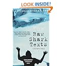 The Raw Shark Texts: A Novel: Steven Hall: 9781847671745: Amazon.com: Books