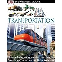 DK Eyewitness Books: Transportation: DK Publishing: 9780756690625 ...