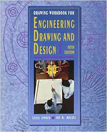 Engineering Drawing and Design, Workbook: Jensen, Cecil H ...