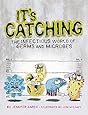 It's Catching: The Infectious World of Germs and Microbes: Jennifer ...
