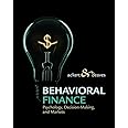 Behavioral Finance: Psychology, Decision-Making, and Markets: Ackert ...