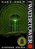 Watertower: Amazon.co.uk: Gary Crew, Steven Woolman: 9781566563314: Books