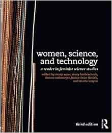 Women, Science, and Technology: Mary Wyer, Mary Barbercheck, Donna ...