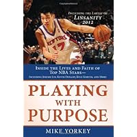 Amazon.com: Playing with Purpose: Basketball: Inside the Lives and ...