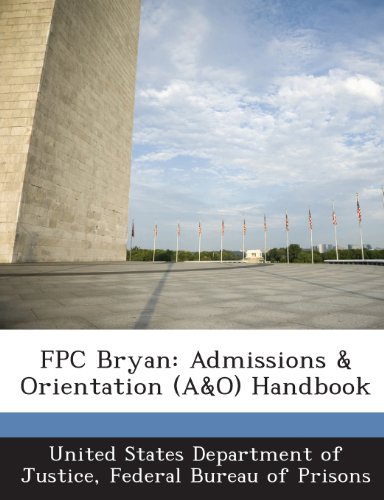 FPC Bryan: Admissions & Orientation (A&O) Handbook: United States ...