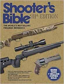 Amazon.com: Shooter's Bible, 111th Edition: The World's Bestselling ...