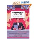 Unreliable Sources: A Guide to Detecting Bias in News Media: Lee ...