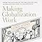 Making Globalization Work: The Next Steps to Global Justice: Amazon.co ...