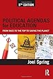 Political Agendas for Education: From Race to the Top to Saving the ...