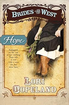 Hope (Brides of the West Book 3) - Kindle edition by Lori Copeland ...