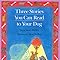Amazon.com: Three Stories You Can Read to Your Dog: 9780395861356 ...