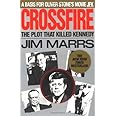 Crossfire: The Plot That Killed Kennedy: Marrs, Jim: 9780881846485 ...