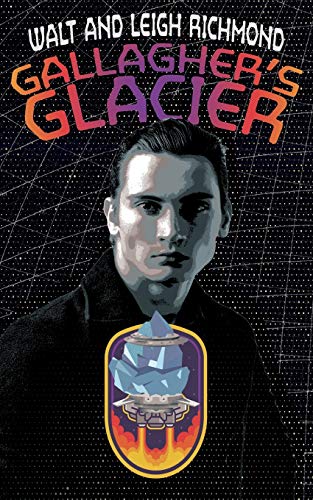 Gallagher's Glacier: Richmond, Walt, Richmond, Leigh: 9781479445974 ...
