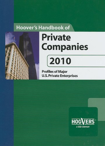 Hoover's Handbook of Private Companies 2010: Profiles of Major U.S ...