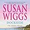 Dockside (The Lakeshore Chronicles): Susan Wiggs: 9780778329640: Amazon ...