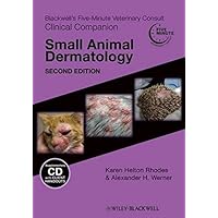 Blackwell's Five-Minute Veterinary Consult Clinical Companion: Small Animal Dermatology ...