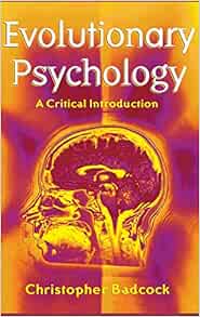 Evolutionary Psychology: A Critical Introduction: 9780745622057 ...