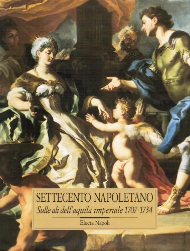 Atchailaser: Settecento napoletano. Sulle ali dell'aquila imperiale ...