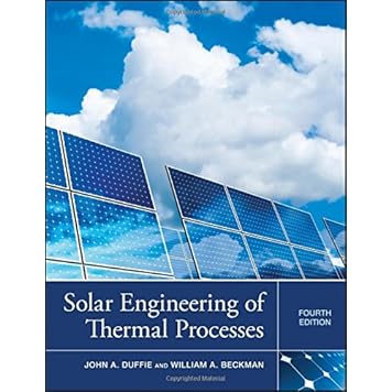 Solar Engineering of Thermal Processes, Photovoltaics and Wind