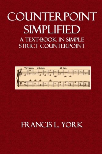 Counterpoint Simplified: A Text-Book in Strict Simple Counterpoint