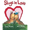 Slugs in Love: Pearson, Susan, O'Malley, Kevin: 9780761462484: Amazon ...