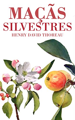 Maçãs Silvestres - eBook, Resumo, Ler Online e PDF - por Henry David ...