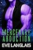 Accidental Abduction (Alien Abduction Book 1) - Kindle edition by Eve Langlais. Literature ...