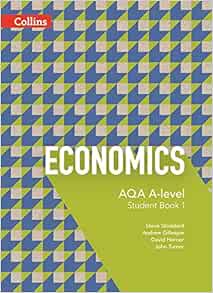 AQA A-Level Economics Student Book 1: 9780007597604: Economics Books ...