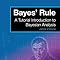Bayes' Rule: A Tutorial Introduction to Bayesian Analysis: Amazon.co.uk: James V Stone ...