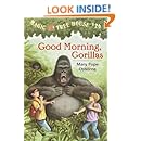 Good Morning, Gorillas (Magic Tree House #26): Mary Pope Osborne, Sal ...