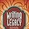 Writing Your Legacy: The Step-by-Step Guide to Crafting Your Life Story ...