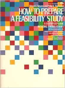 How to prepare a feasibility study: A step-by-step guide including 3 ...