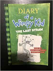 The Last Straw (Diary of a Wimpy Kid): Kinney, Jeff: 9780810988927 ...