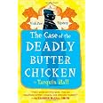The Case of the Deadly Butter Chicken: A Vish Puri Mystery (Vish Puri ...