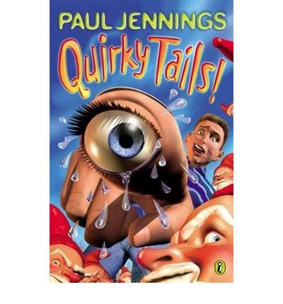 Quirky Tails: More Oddball Stories (Puffin Books): Jennings, Paul ...