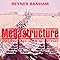 Megastructure: Urban Futures of the Recent Past: Banham, Reyner, Gannon ...
