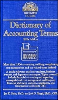 Dictionary of Accounting Terms (Barron's Business Dictionaries): Siegel ...