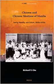 Chinese and Chinese Mestizos of Manila (Chinese Overseas): Chu ...