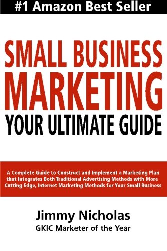 Small Business Marketing - Your Ultimate Guide: A Complete Guide to ...