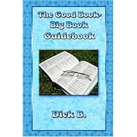 The Good Book and the Big Book: A.A.'s Roots in the Bible (Bridge ...