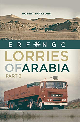 Lorries of Arabia Part 3: ERF NGC (Old Pond Books) First Hand Trucking ...