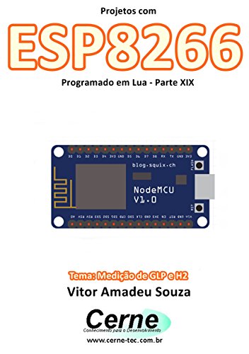 Projetos Com Esp8266 Programado Em Lua Parte Xix Ebook Resumo Ler