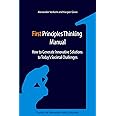 Amazon.com: First Principles Thinking Manual: How to Generate ...