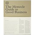 The Monocle Guide to Business: Monocle: 9783899555370: Books - Amazon.ca
