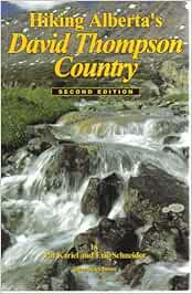 Hiking Alberta's David Thompson Country: 9781550563245: Books - Amazon.ca