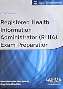 Registered Health Information Administrator (RHIA) Exam Preparation ...